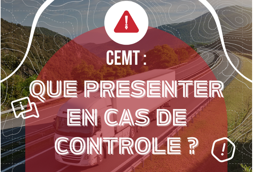 CEMT et contrôles : ce qu'il faut savoir.